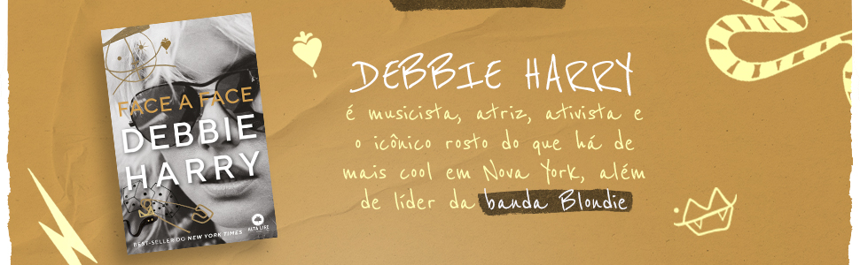 Face a Face Debbie Harry – Editora Alta Books